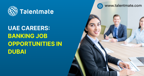 UAE Careers: Banking Job Opportunities in Dubai