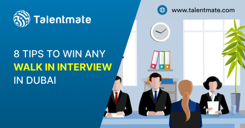 8 Tips to Win Any Walk in Interview in Dubai