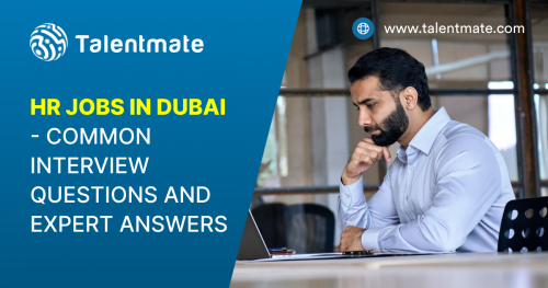 HR Jobs in Dubai - Common Interview Questions and Answers | Talentmate